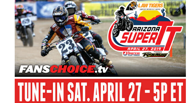 Tune-In Alert | 2019 Arizona Super TT LIVE on FansChoice.tv Tomorrow ...